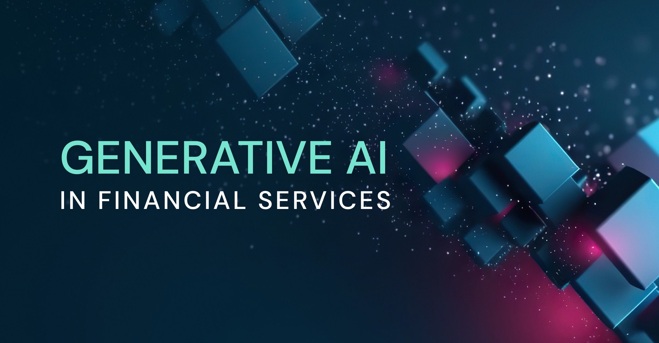How to do Generative AI in Financial Services? | Exadel